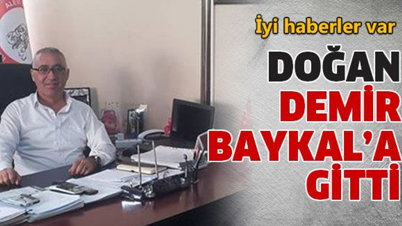 Doğan Demir, Baykal’a gitti