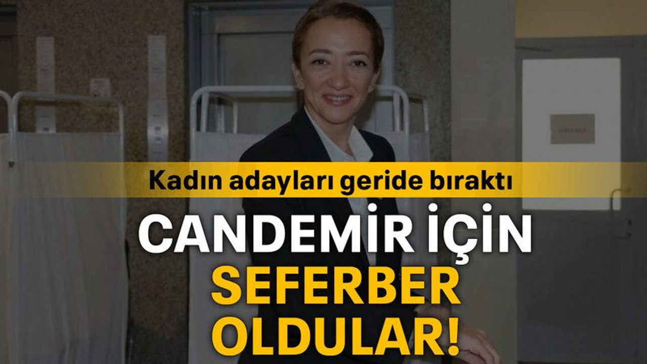 Kadın adayları geride bıraktı Candemir için seferber oldular!